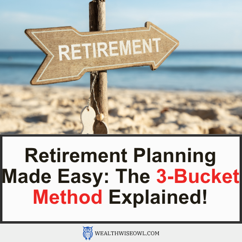 Accounts You MUST HAVE During Retirement - Wealth Wise Owl